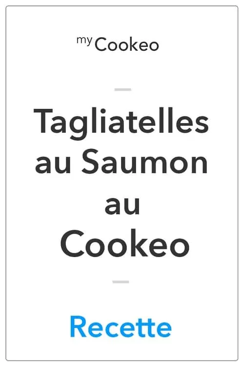 Tagliatelles Au Saumon Au Cookeo La Meilleure Recette